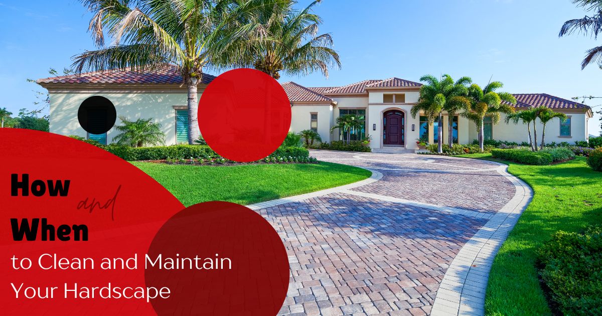 How and When to Clean and Maintain Your Hardscape - Irrigation ...